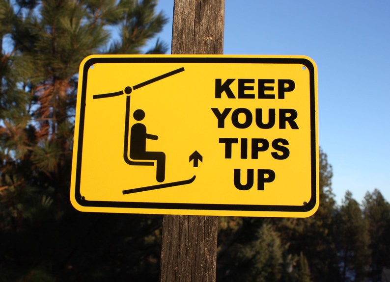 Keep Your Tips Up Señal de pista de esquí de metal rústico | Etsy