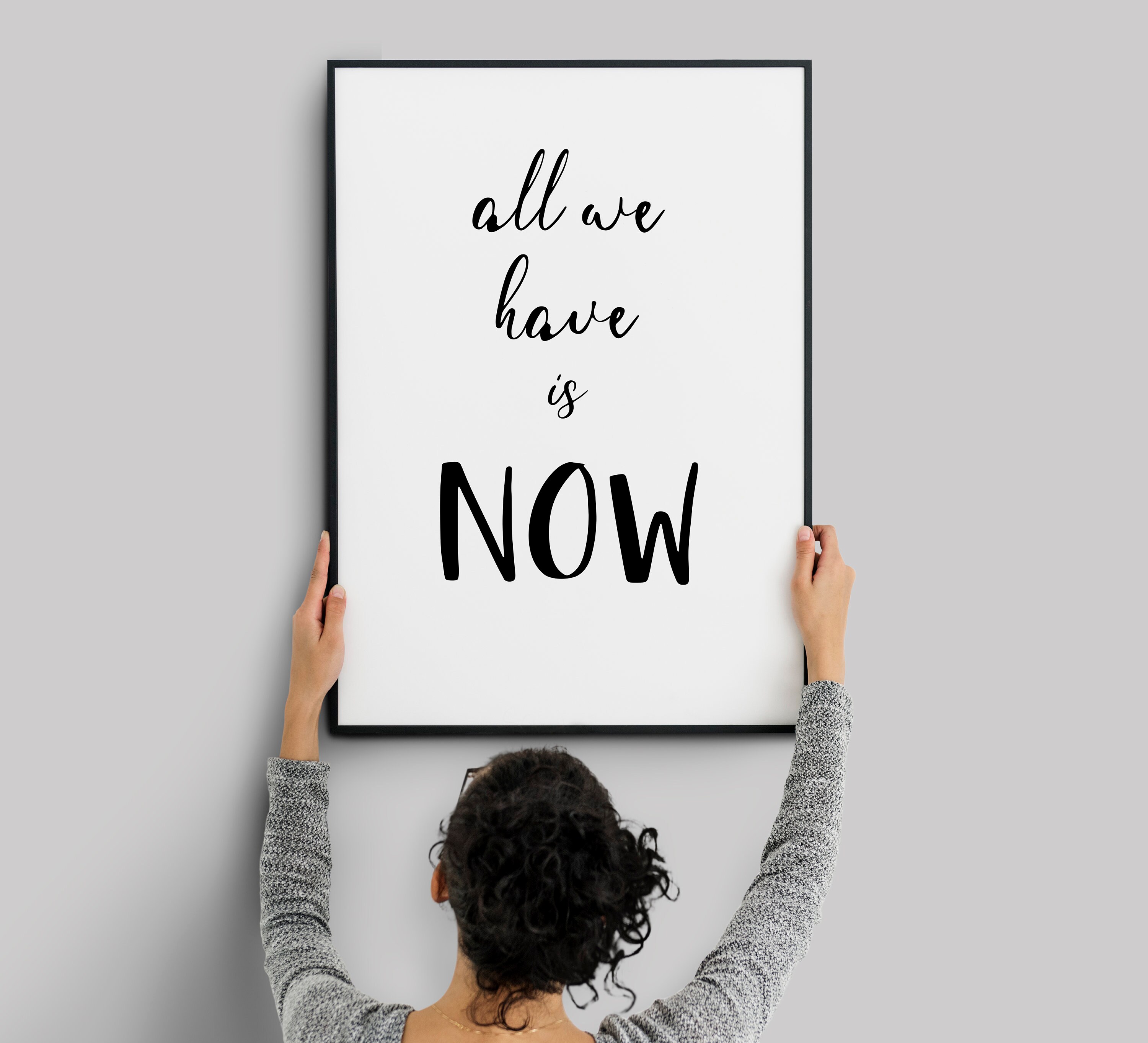 All We Have is Now, Printable Quote Poster, Inspirational Wall Art - Etsy