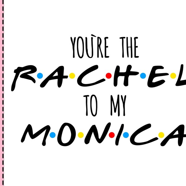 Monica and Rachel - Etsy