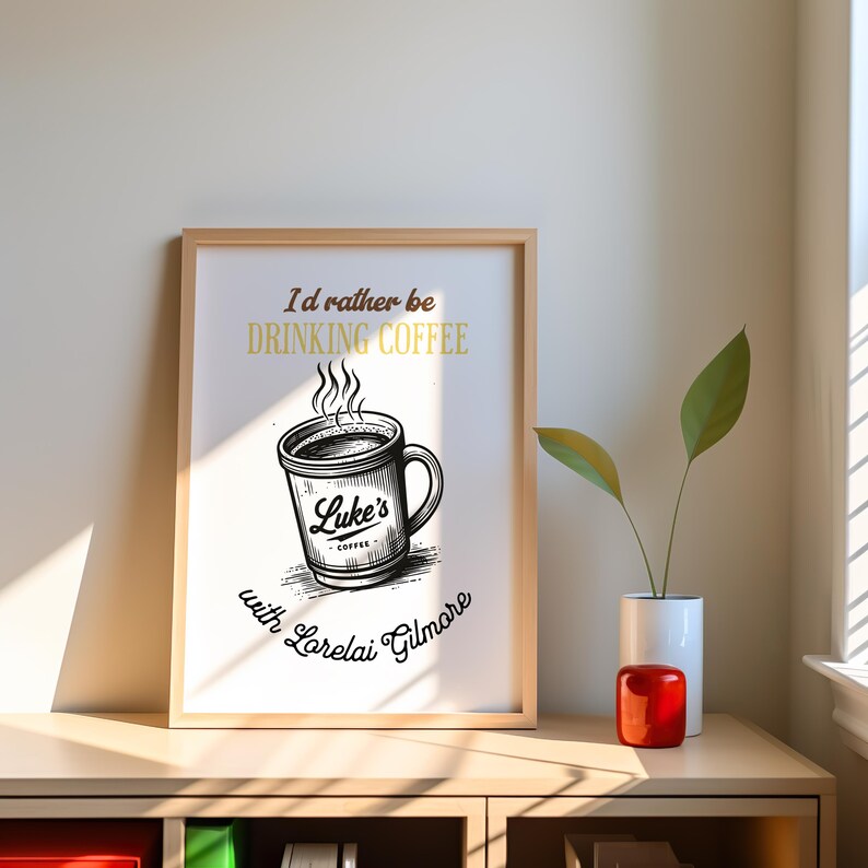 Printable gilmore Girls Wall Art Coffee Cup With i'd Rather Be Drinking ...
