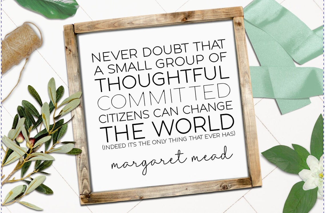 Margaret Mead Quote SVG and PDF Never Doubt That a Group Can - Etsy