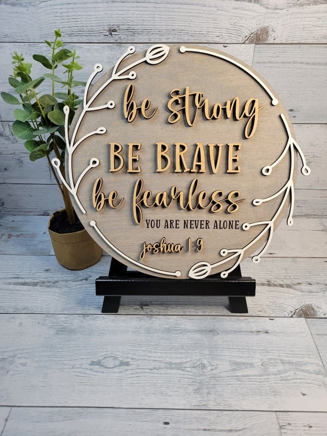 Be Strong Be Brave Be Fearless You Are Never Alone Joshua 1:9 SVG Laser ...