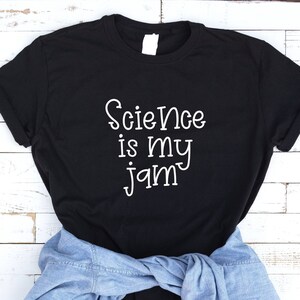 Science is My Jam Shirtbiology Shirtchemistry Shirtperiodic - Etsy