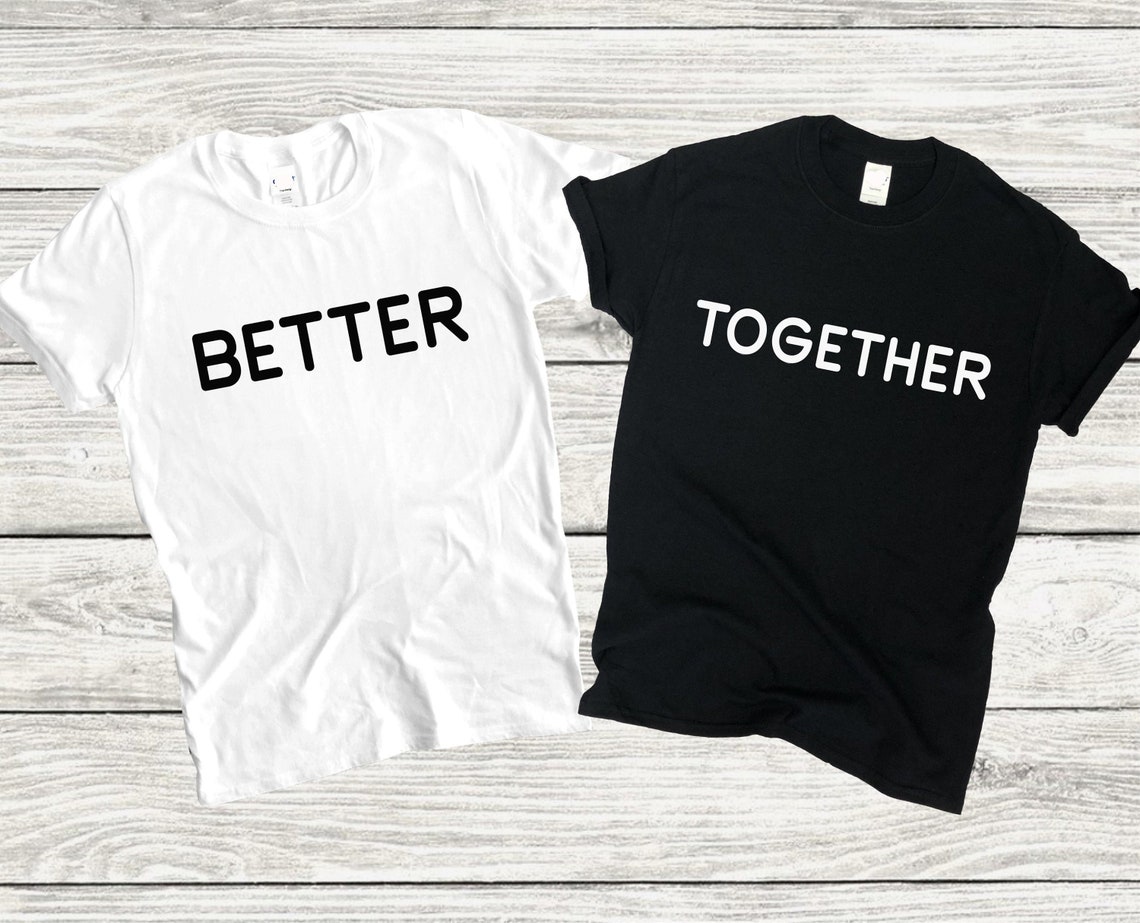 Better Together Shirtsi Said Yes Shirtthat's What She - Etsy