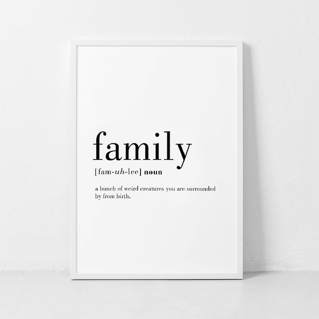 Family Definition Art, Family Definition, Funny Definition Art, Family ...