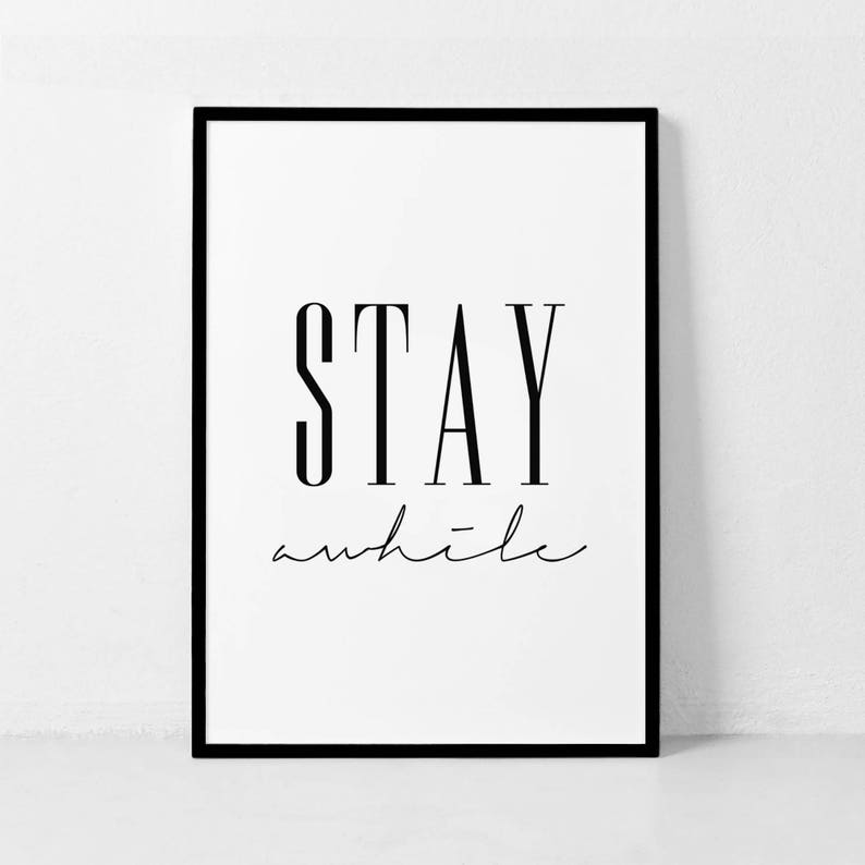 Stay Awhile Sign Typography Print Inspirational Quote | Etsy