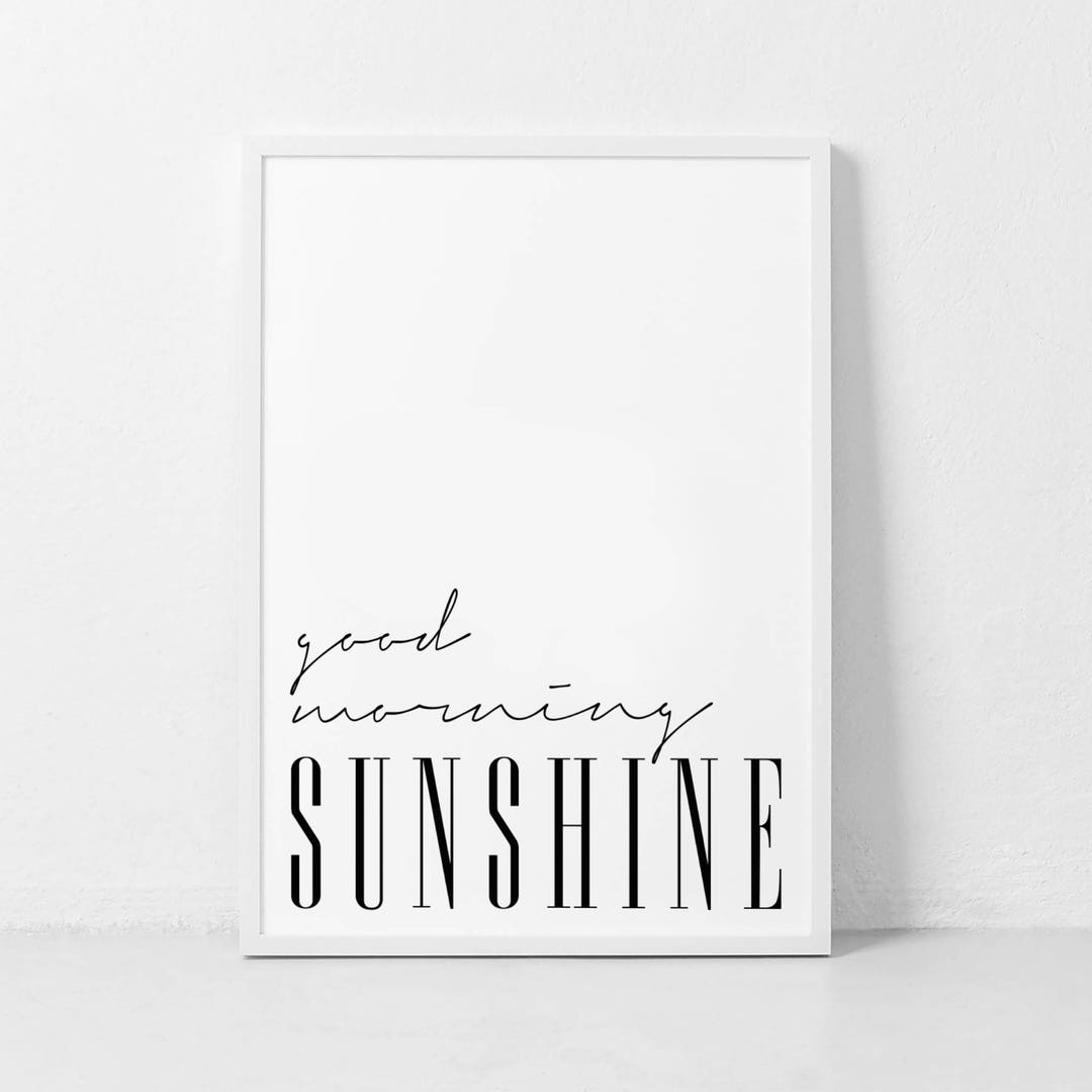 Good Morning Sunshine, Inspirational Poster, Printable Poster, Morning ...