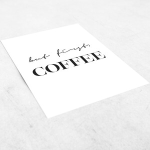 But First Coffee Print, Kitchen Sign, Office Decor, Modern Calligraphy ...