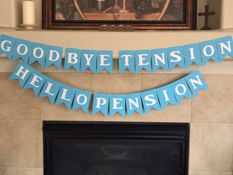 Retirement Banner Good Bye Tension Hello Pension Party - Etsy UK