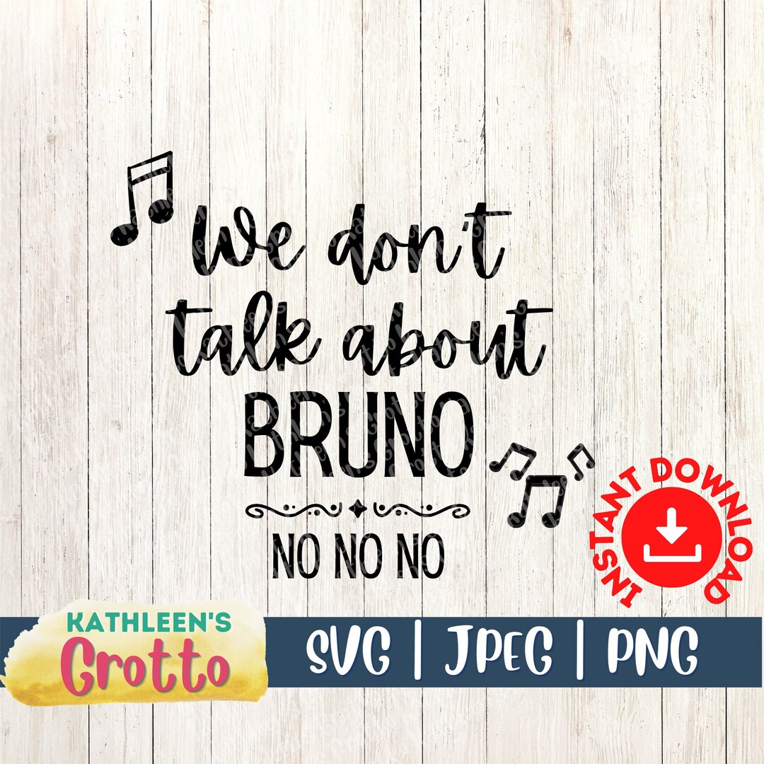 Encanto We Dont Talk About Bruno SVG, JPEG, PNG, Encanto Group Cricut ...