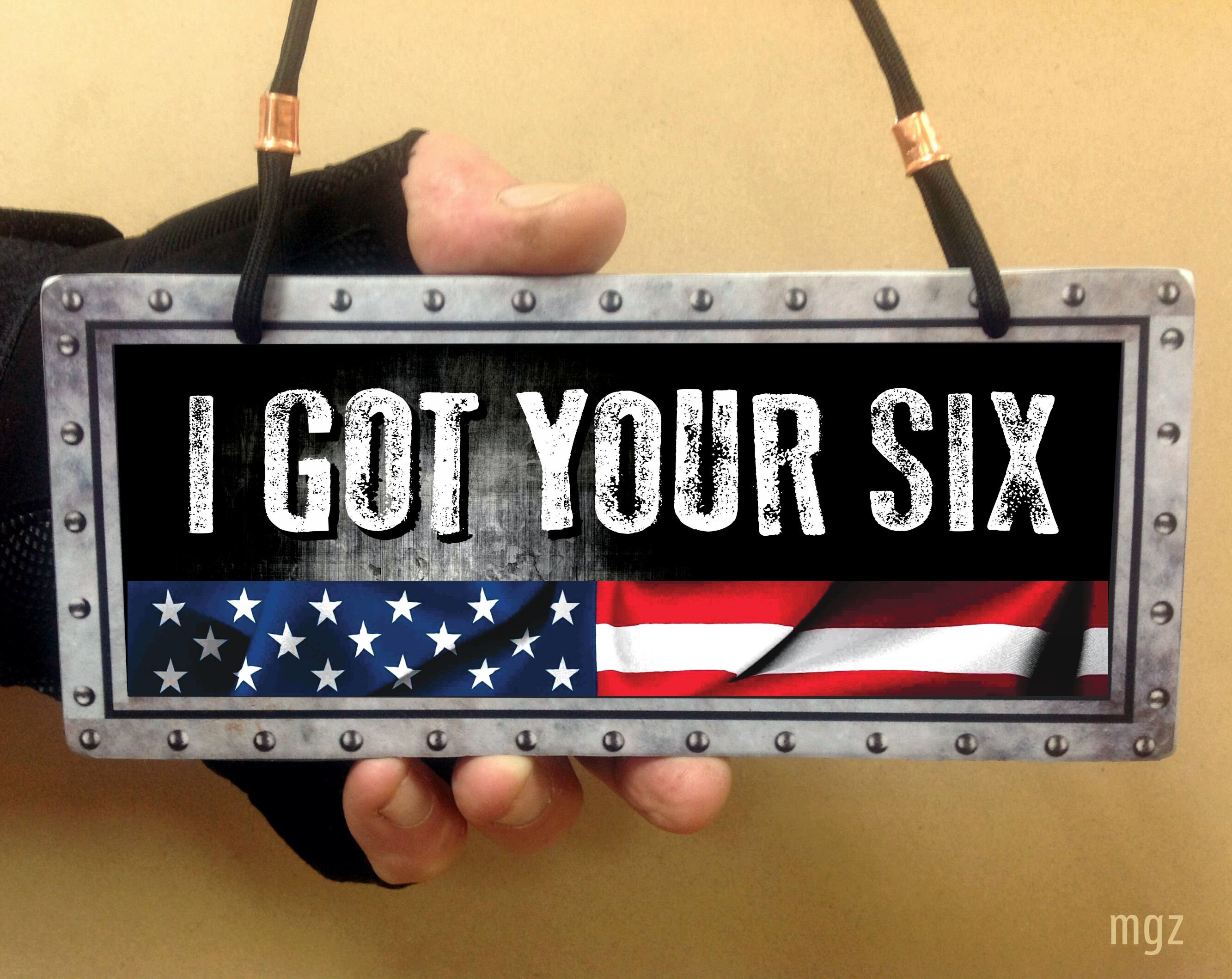 I Got Your Six Sign | Military Brotherhood Gift | Aluminum Sign Wall ...