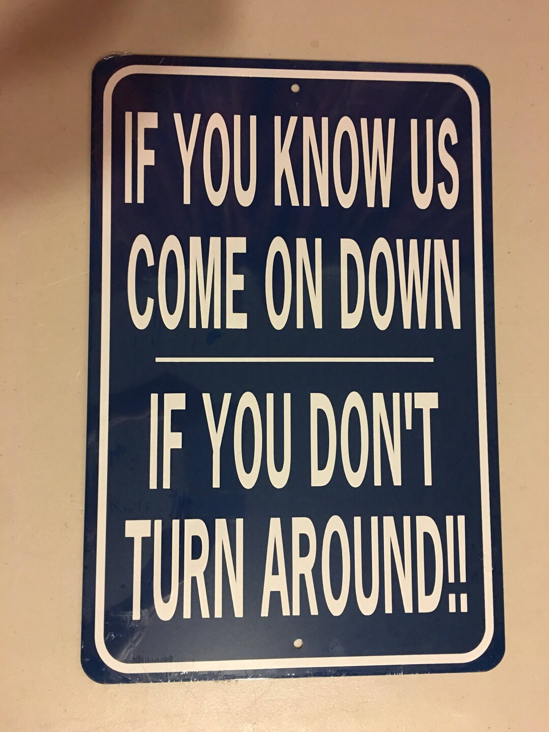 If You Know Us Come on Down If You Don't Turn Around Funny Sign ...