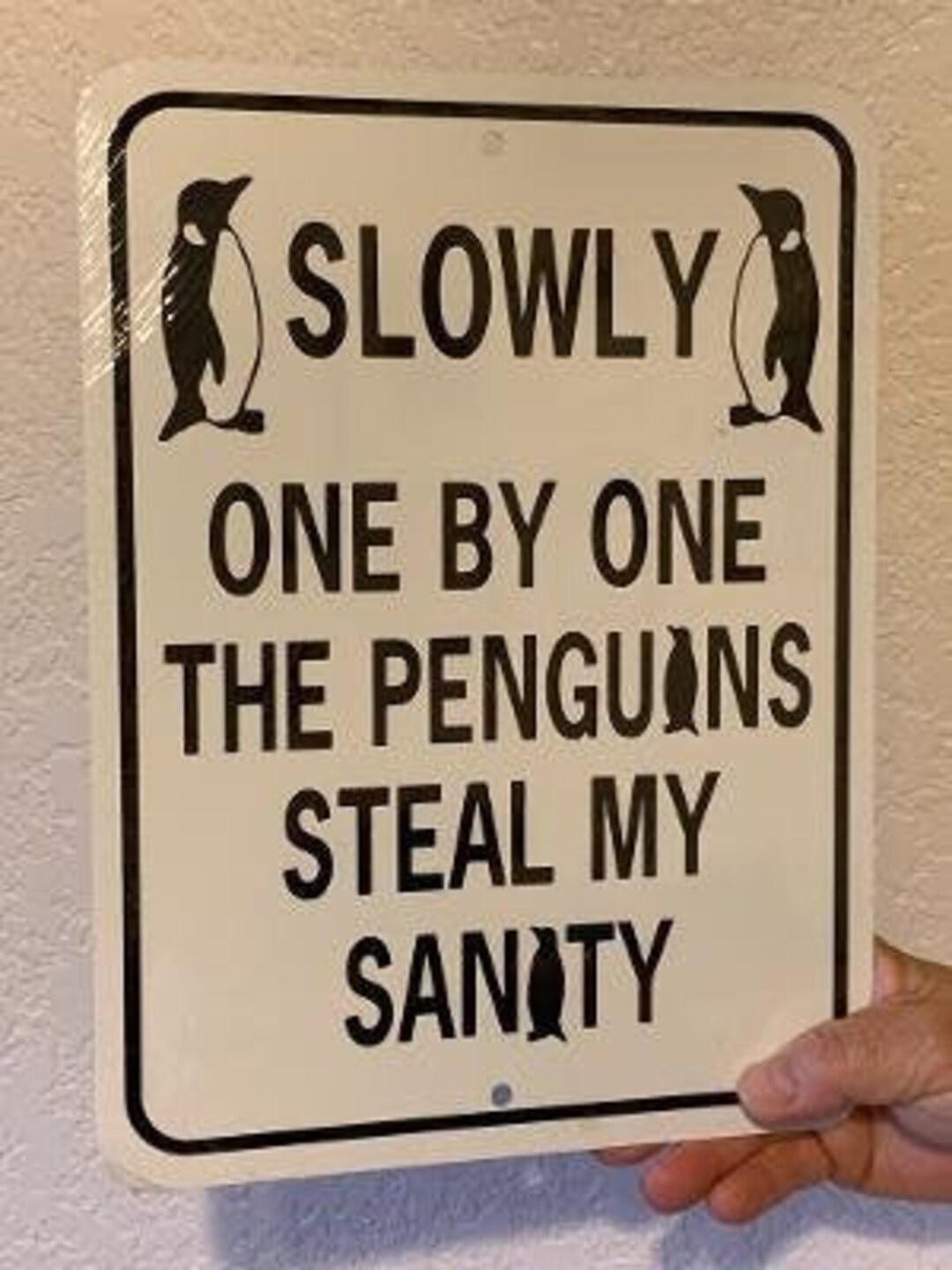 Slowly One by One the Penguins Steal My Sanity -- LARGE 9x12 Inch Funny ...