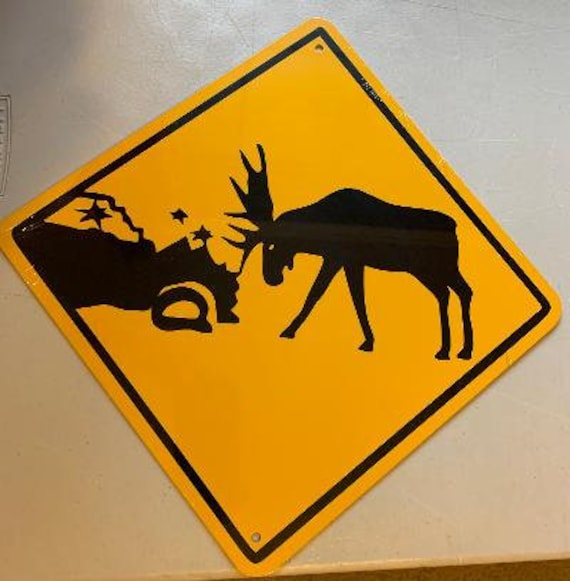 Moose Attacking Car Hilarious Aluminum Animal Crossing Sign | Etsy
