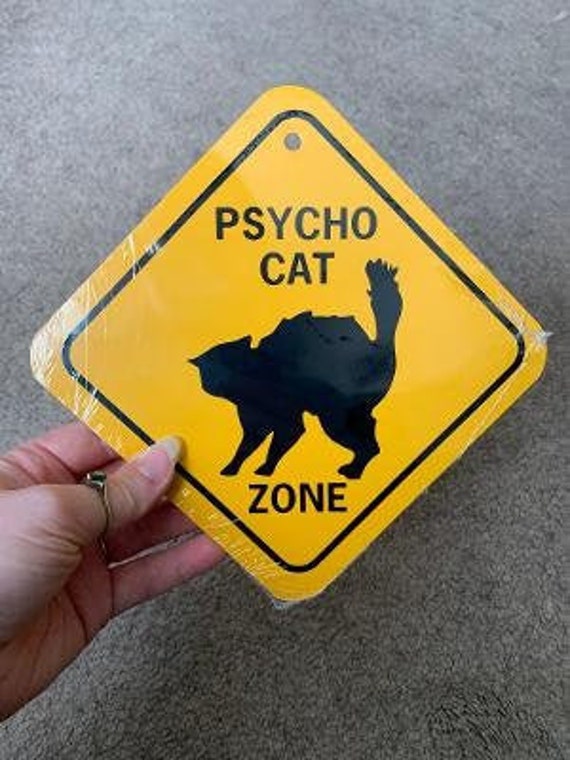 Psycho Cat Zone 6x6 Inch Small Funny Aluminum Crossing Sign | Etsy