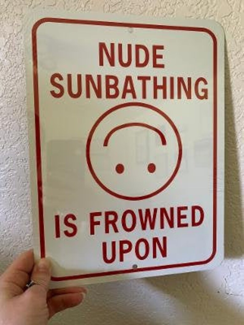 Nude Sunbathing is Frowned Upon Funny Aluminum Sign - Etsy
