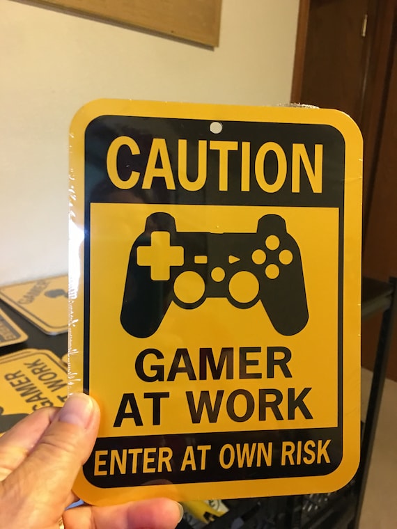 Caution Gamer at Work Enter at Own Risk 6x8in Funny Sign | Etsy UK