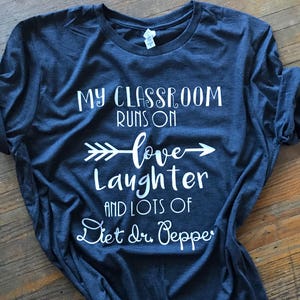 My Classroom Runs on Love Laughter and Diet Dr. Pepper! - Etsy