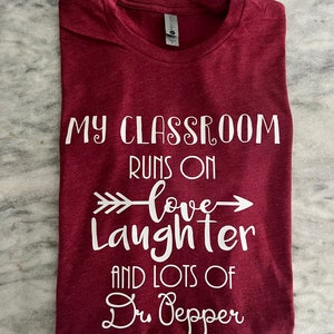 My Classroom Runs on Love Laughter and Lots of Dr Pepper! - Etsy