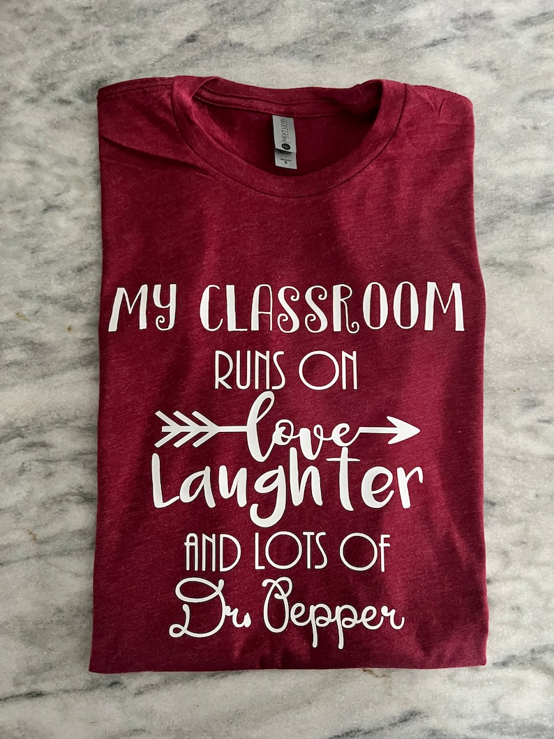 My Classroom Runs on Love Laughter and Lots of Dr Pepper! - Etsy