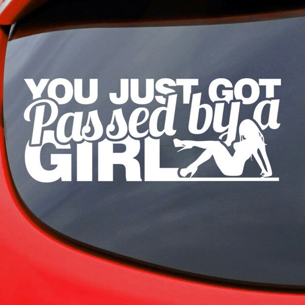 You Just Got Passed by a Girl Sticker - Etsy
