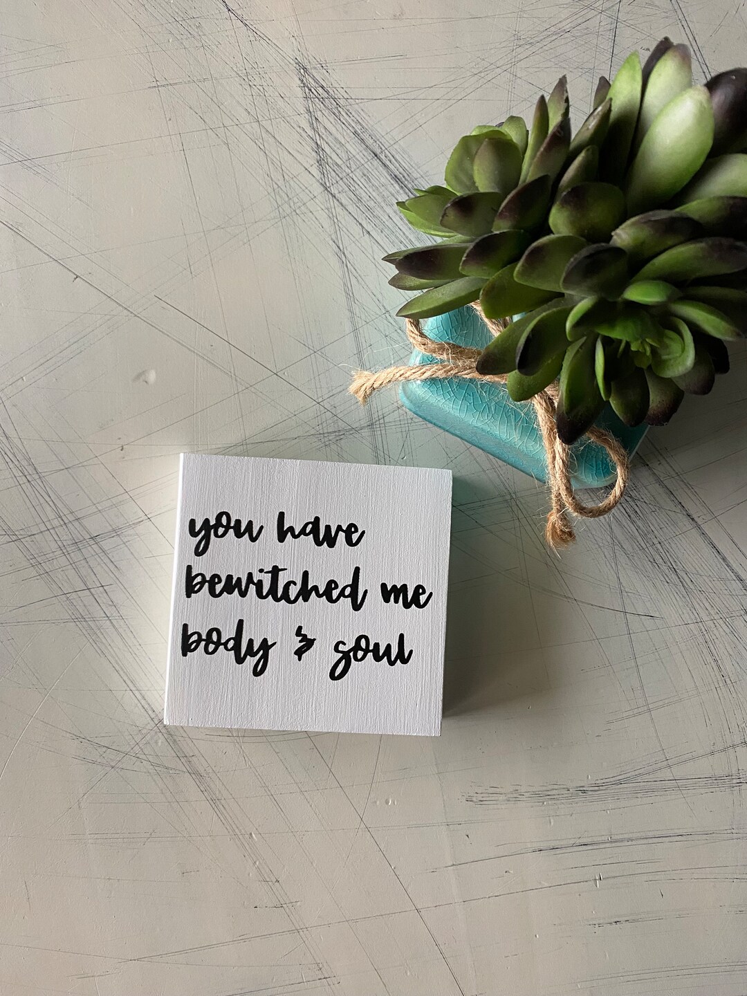 You Have Bewitched Me, Body & Soul - Wood Mini Sign - Etsy