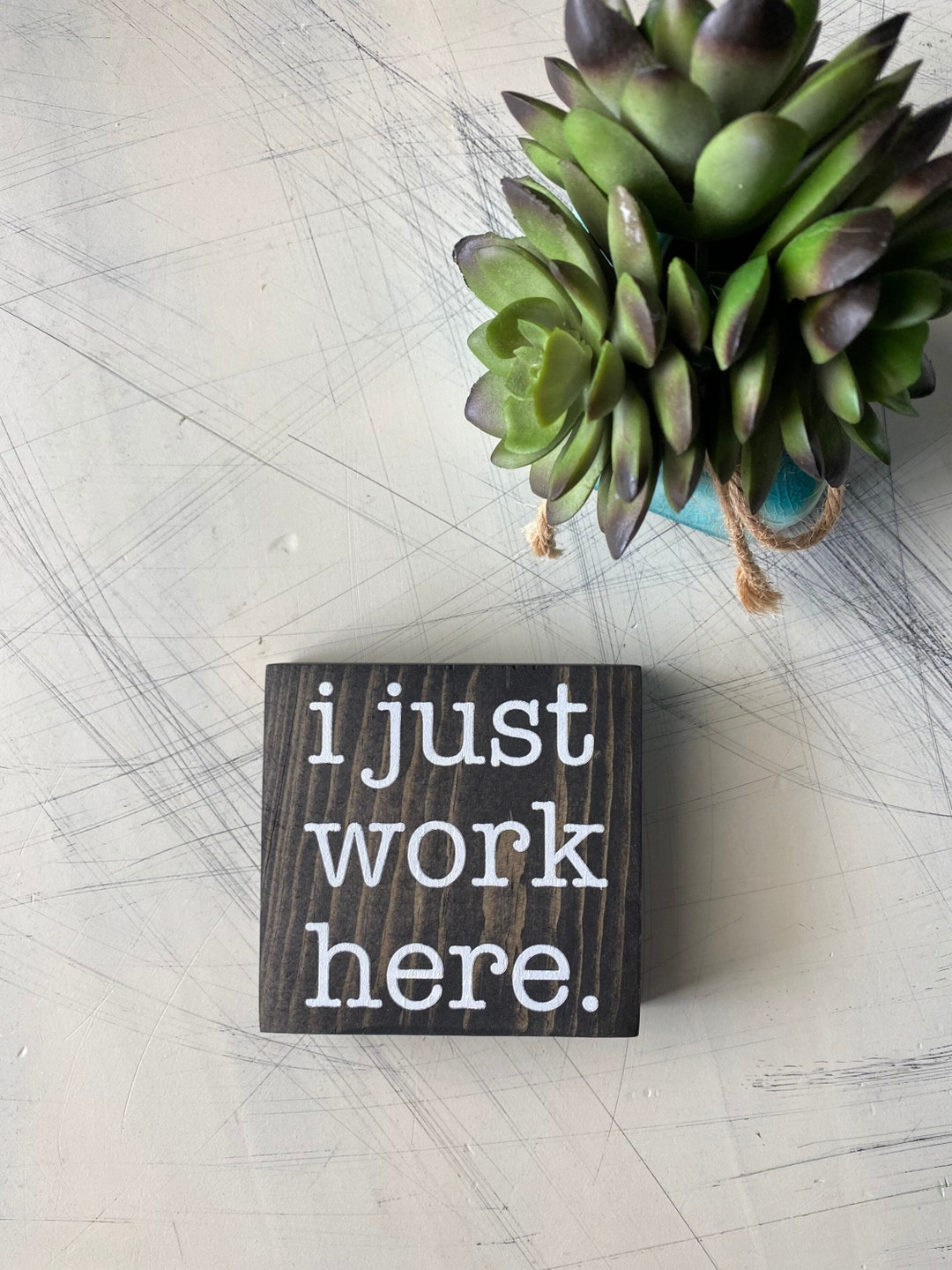 I Just Work Here. Mini Wood Sign - Etsy