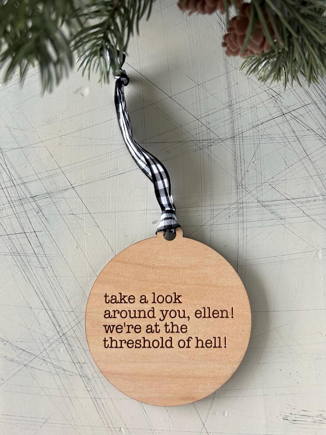 Take a Look Around You, Ellen! We’re at the Threshold of Hell! - 3 Inch ...