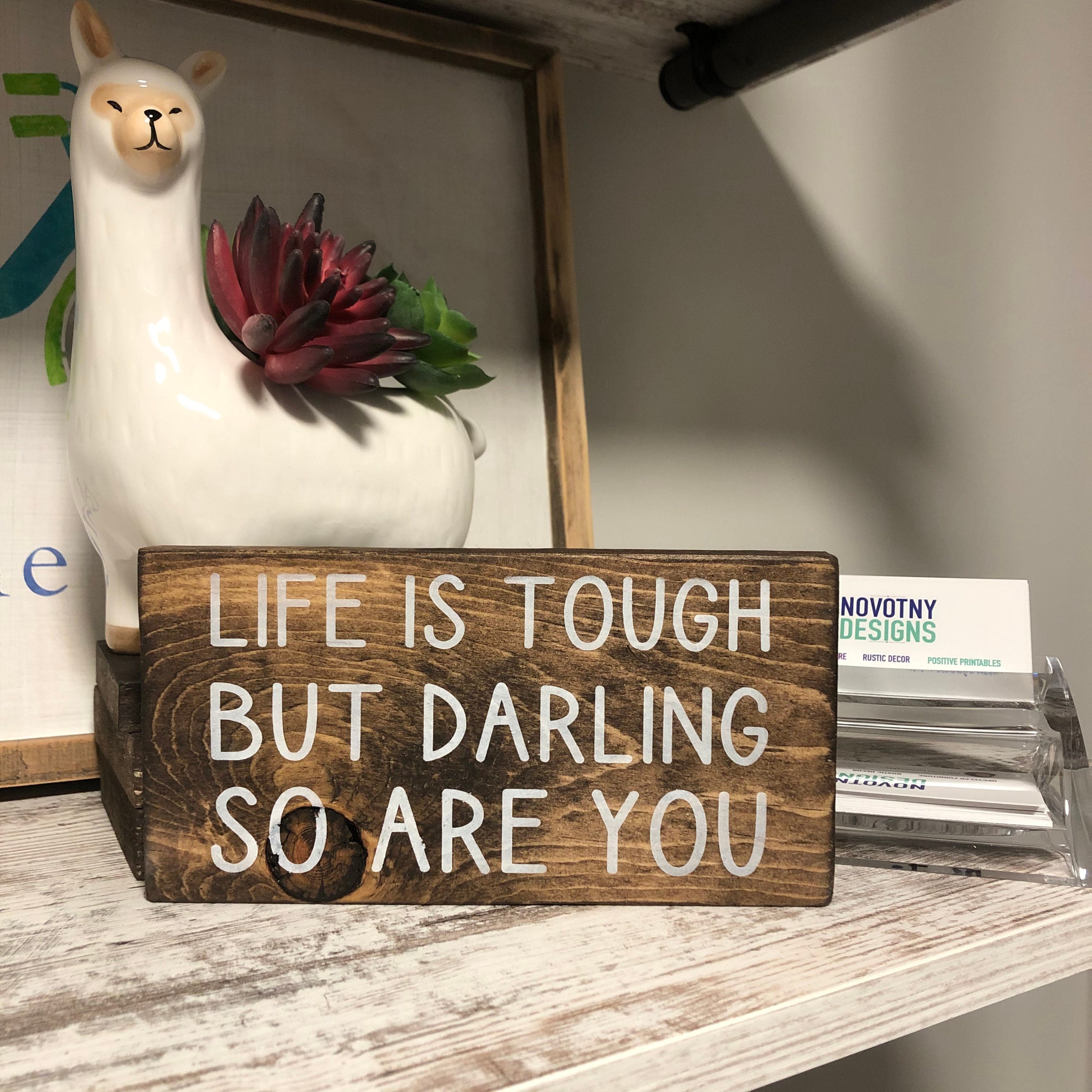 Life is tough but darling so are you wood mini sign | Etsy