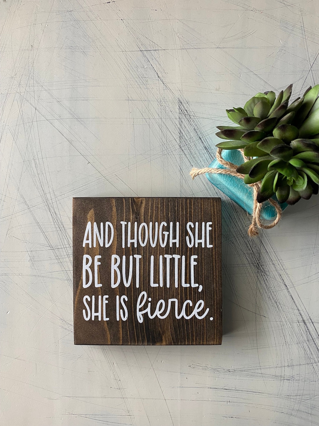 And Though She Be but Little, She is Fierce - Wood Sign - Etsy