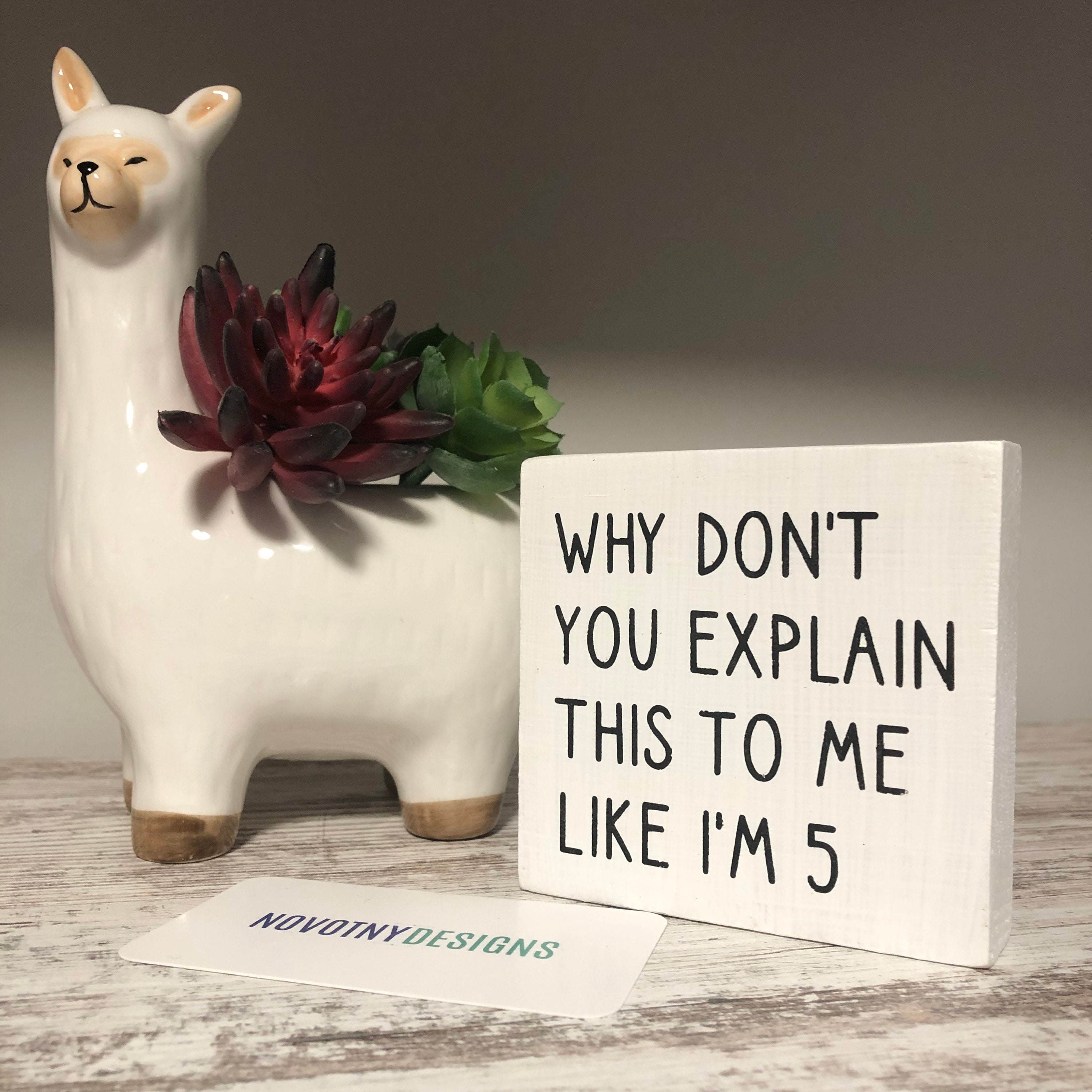 Why Dont You Explain This to Me Like Im 5 Mini Wood Sign - Etsy UK Why Dont You Explain This to Me Like Im 5 Mini Wood Sign - Etsy UK