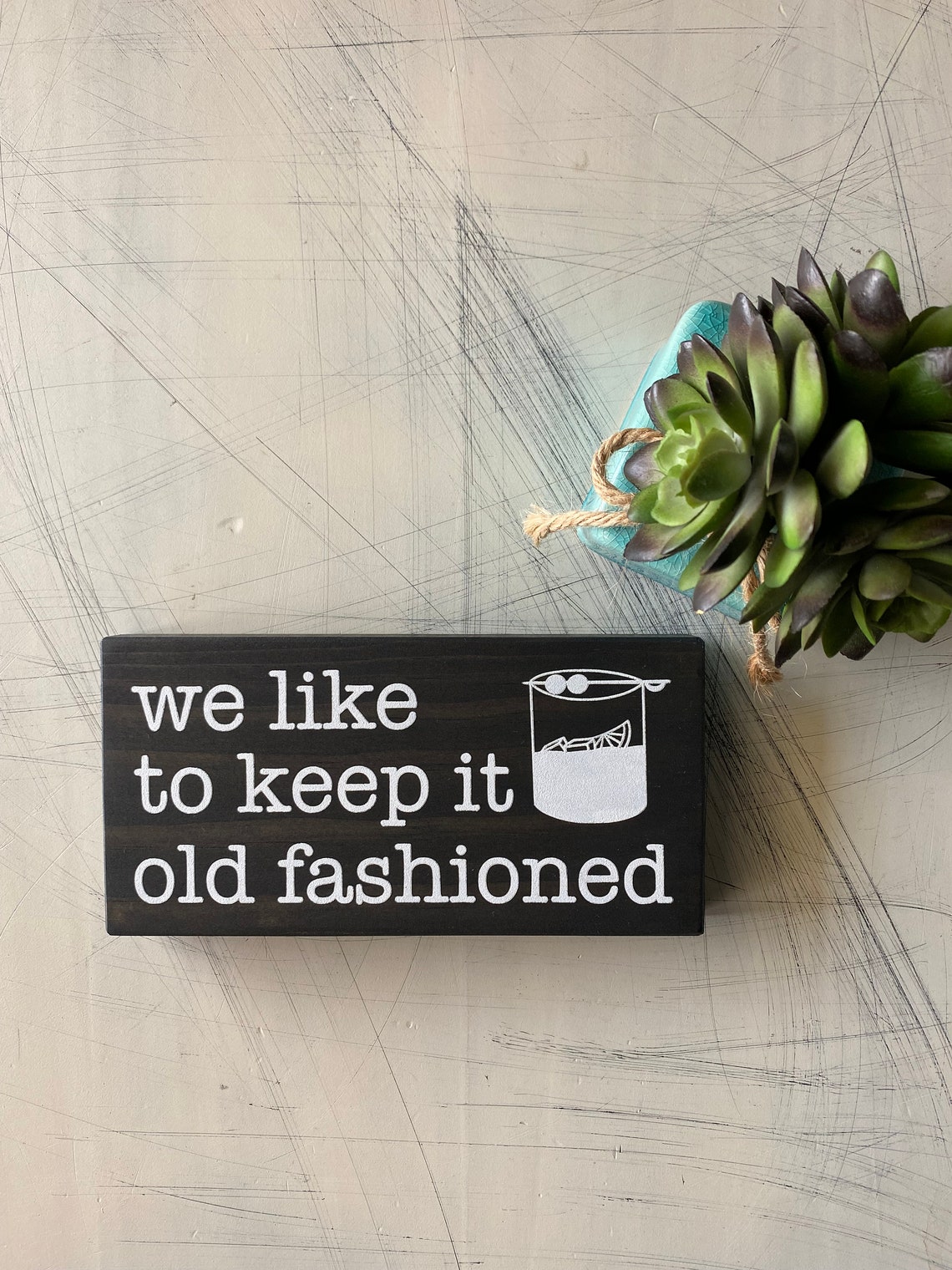 We Like to Keep It Old Fashioned - Handmade Mini Wood Sign - Etsy