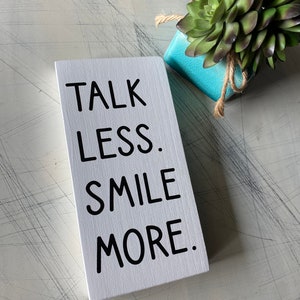 Talk Less. Smile More. - Hamilton - Wood Mini Sign - Etsy