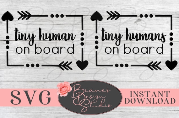 Tiny Human on Board SVG Duo Tiny Humans on Board Svg Baby | Etsy