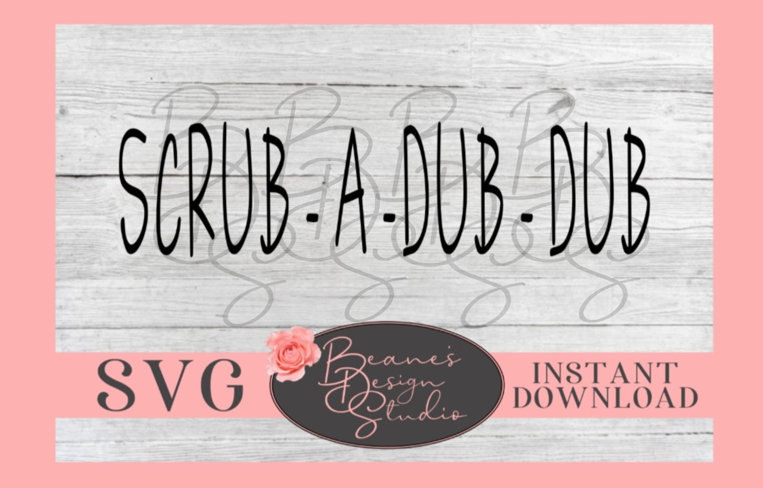 Scrub A Dub Dub SVG Peeling ein Dub Dub Design | Etsy
