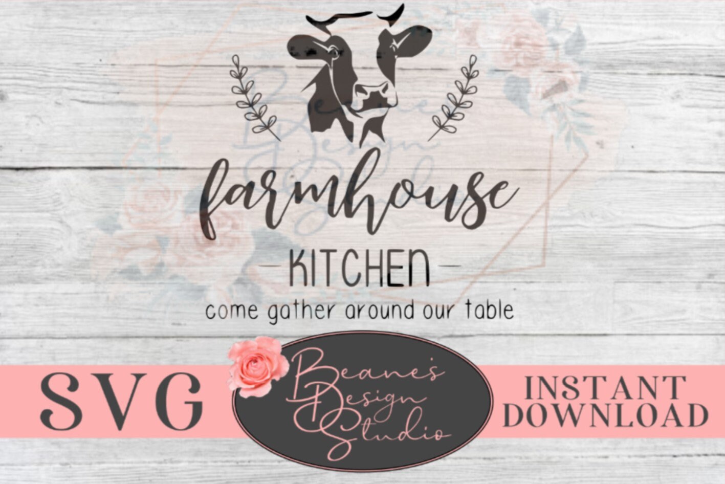 Farmhouse Kitchen Come Gather Around Our Table Svg | Farmhouse Kitchen ...