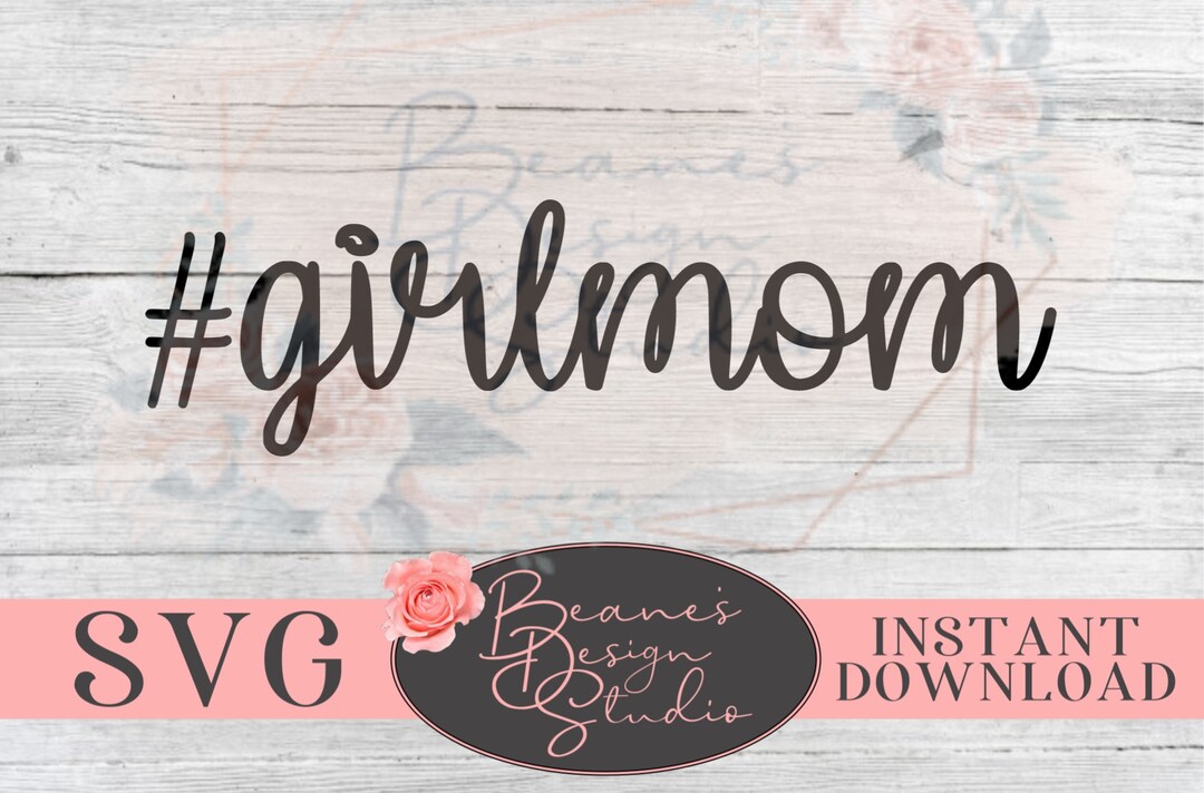 Girlmom SVG | #girlmom Svg | Mom Svg | Girl Mom Design | Laptop Decal ...