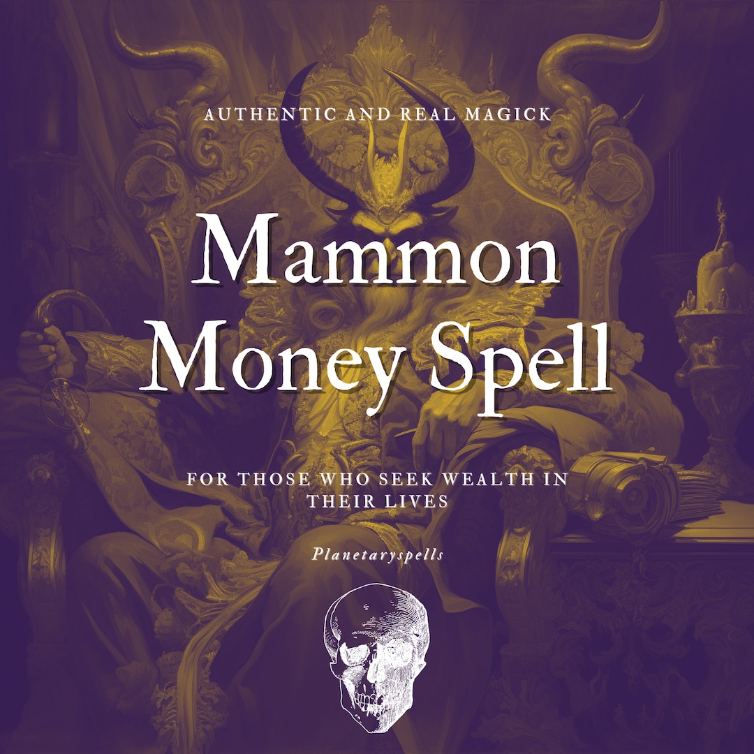 Mammon Money Spell Wealth Spell Mammon Evocation King Mammon Mammon ...