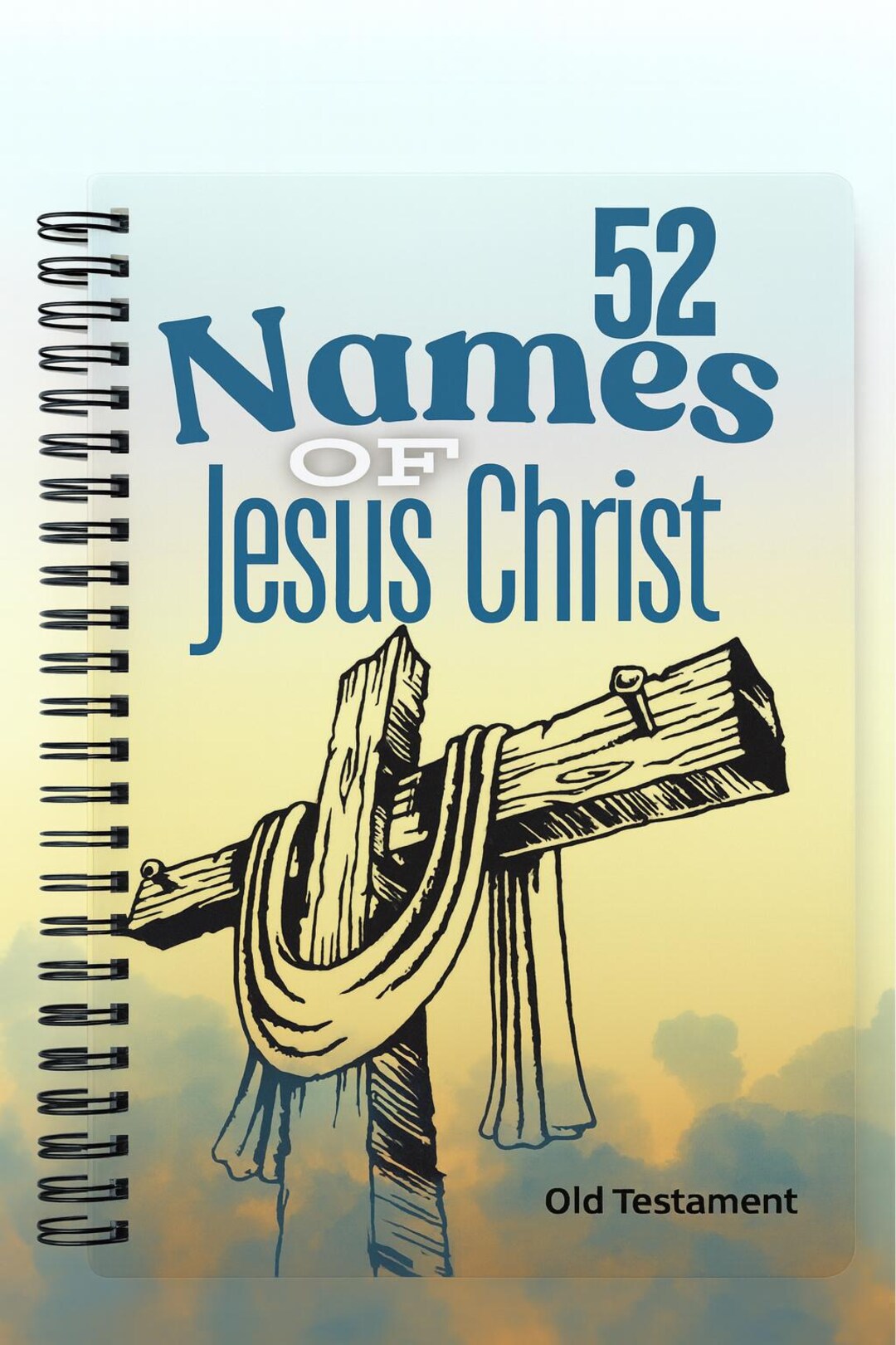 52 Names of Jesus Christ Study Guide | Old Testament Christ-centered ...