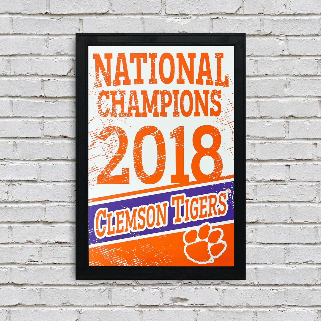 Limited Edition Clemson Tigers Poster - 2018 Clemson Tigers National ...