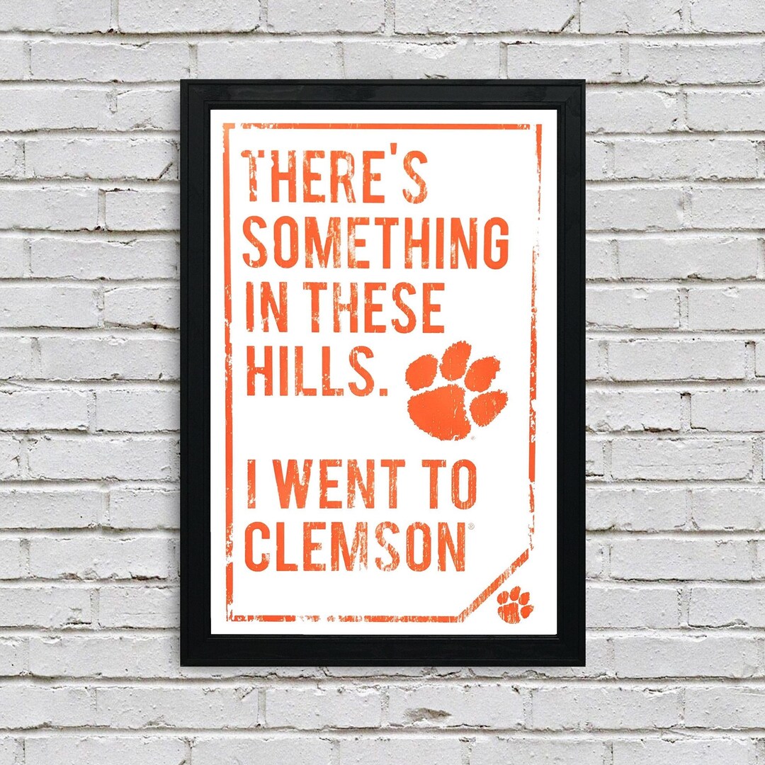 Limited Edition Clemson Tigers Poster - I Went to Clemson - Clemson ...