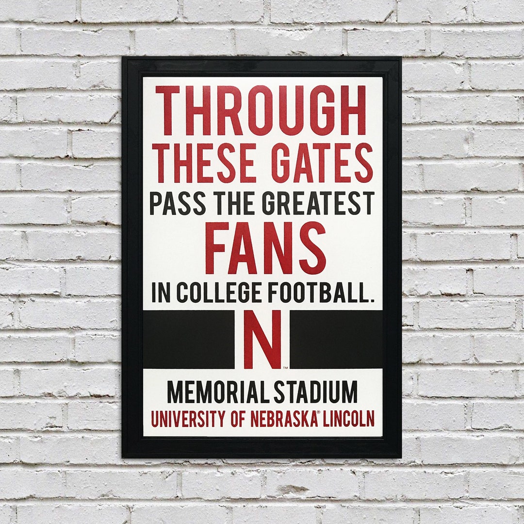 Limited Edition Nebraska Cornhuskers Poster - Through These Gates ...