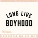 Long Live Boyhood SVG Cut File - Minimal Retro Boy Svg, Retro Brother ...