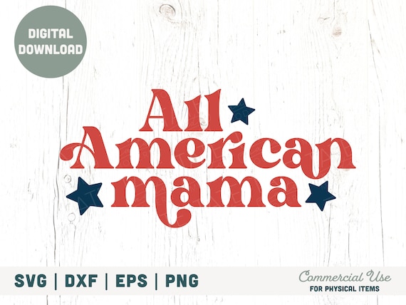 All American Mama Retro SVG Cut File Independence Day Svg | Etsy