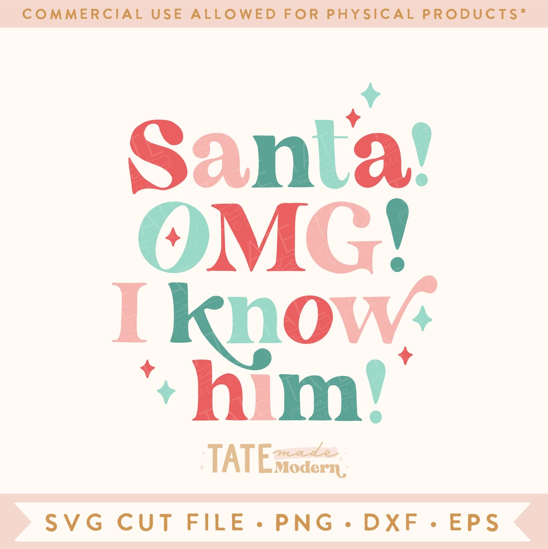 Santa! Omg! I Know Him! Retro SVG Cut File, Retro Holiday Cheer Svg ...