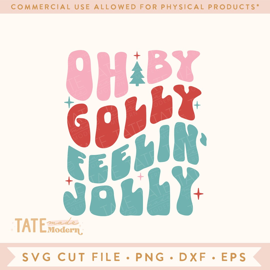 Oh by Golly Feelin' Jolly Retro SVG Cut File, Christmas Jolly Shirt Svg ...