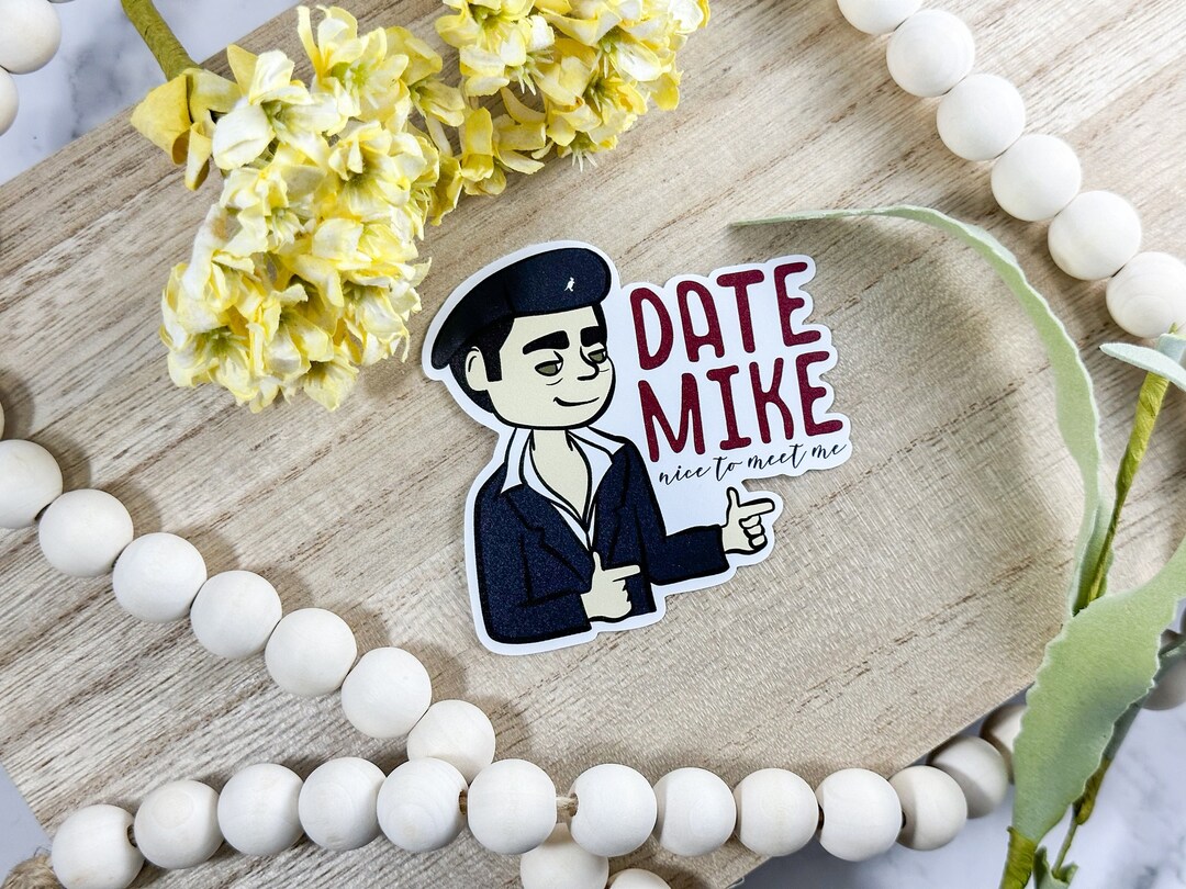 Date Mike Sticker | the Office Fan Art | Dunder Mifflin | Michael Scott ...