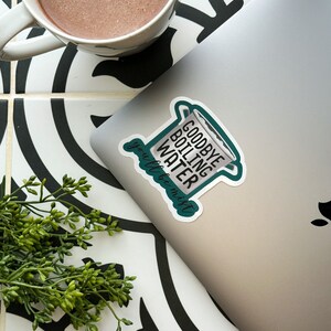Goodbye Boiling Water, You'll Be Mist Vinyl Sticker | Science Pun ...