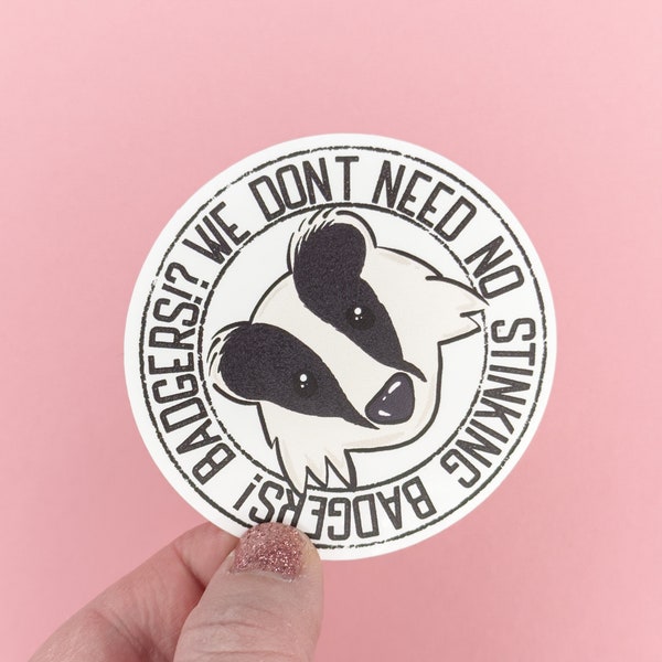 We Don't Need No Stinking Badges - Etsy