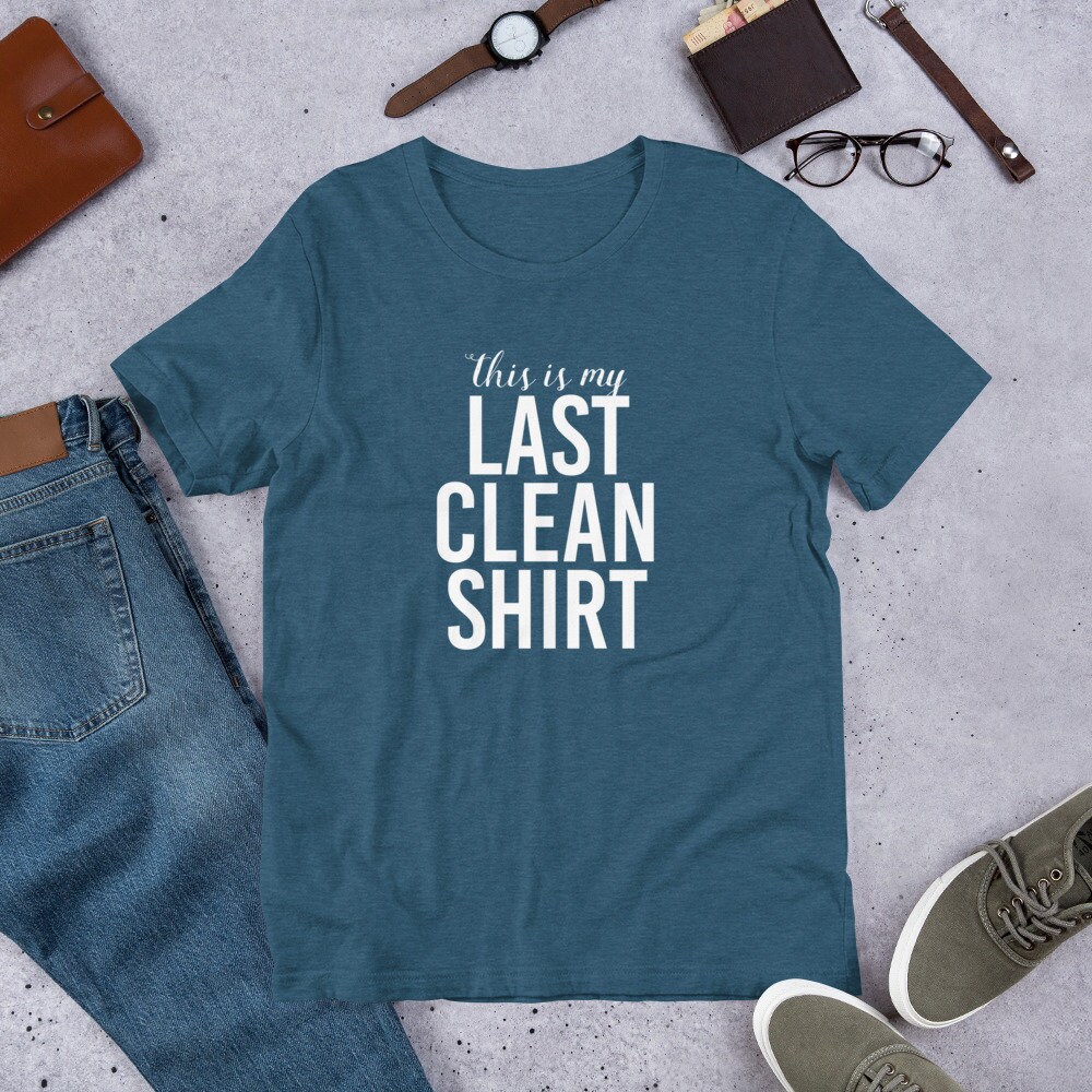 This is My Last Clean Shirt // Funny Laundry Day Shirt - Etsy